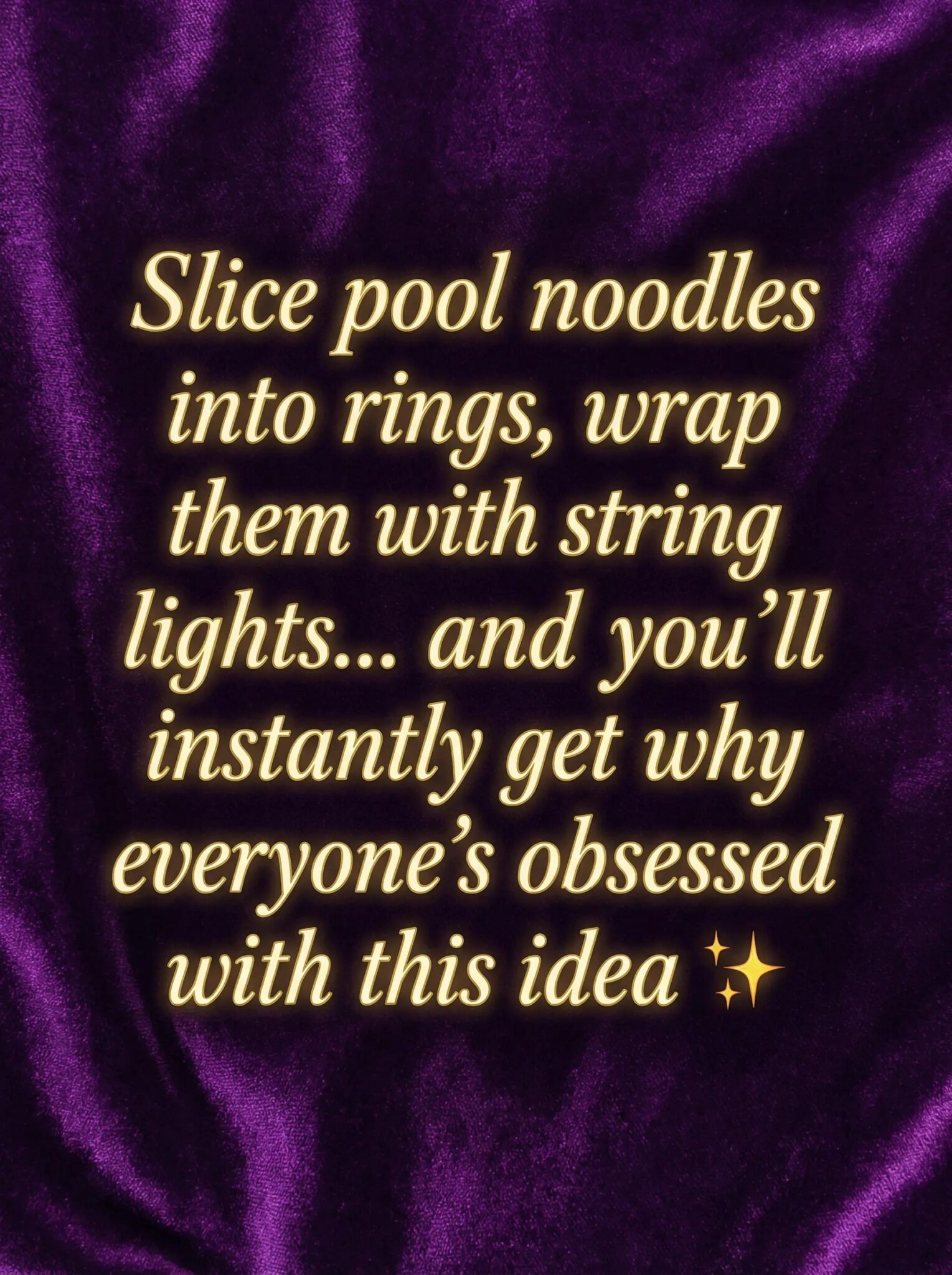 Slice pool noodles into rings and wrap them with string lights. You’ll ...
